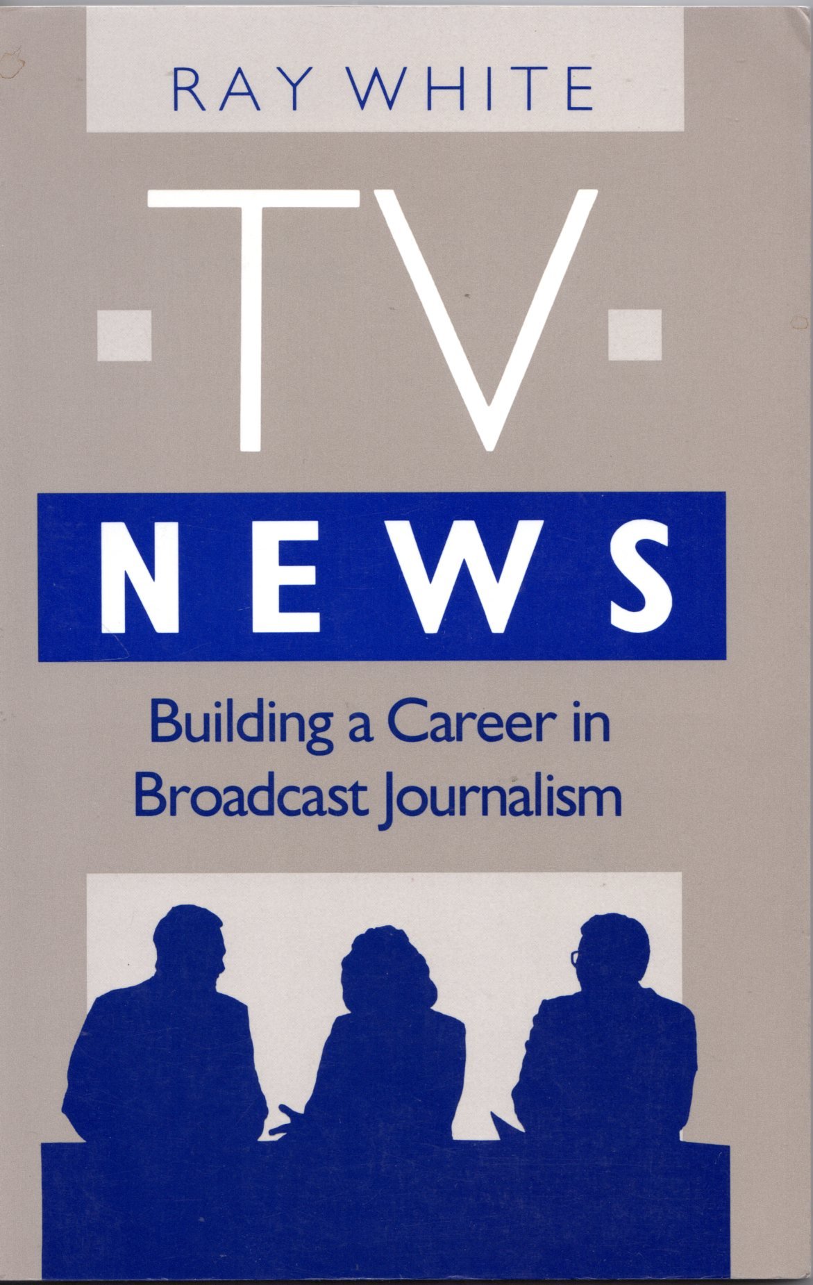 Buy TV NEWS: BUILDING A CAREER IN BROADCAST JOURNALISM Book Online at ...