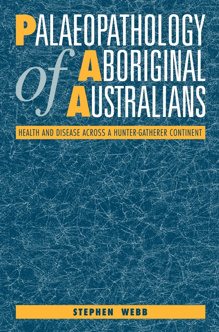 Palaeopathology of Aboriginal Australians: Health and Disease across a ...
