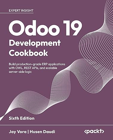 Amazon.com: Odoo Development Cookbook: Build production-grade ERP applications with OWL, REST ...
