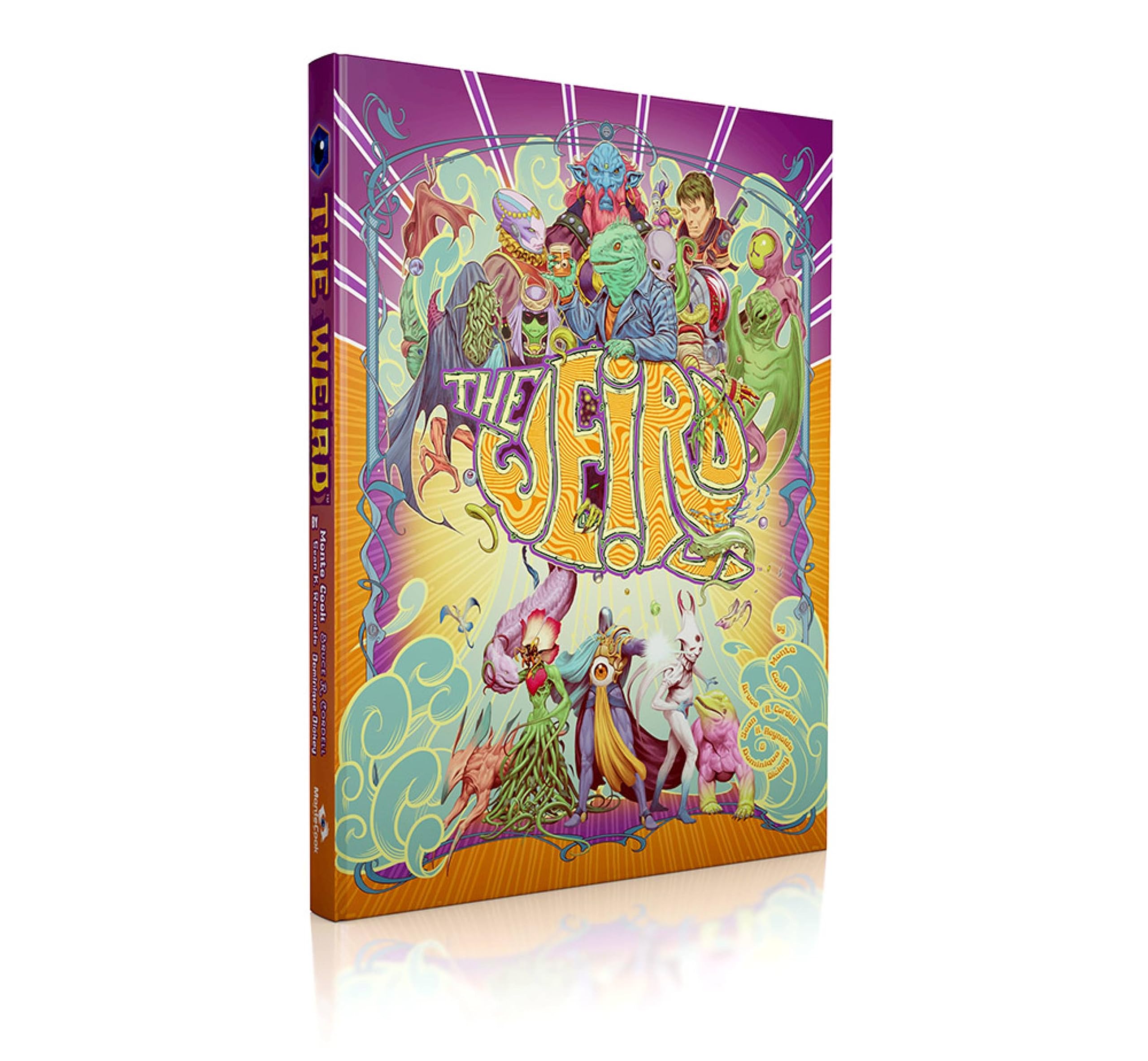 The Weird: Monte Cook Games, Sean K. Reynolds, Bruce R. Cordell ...