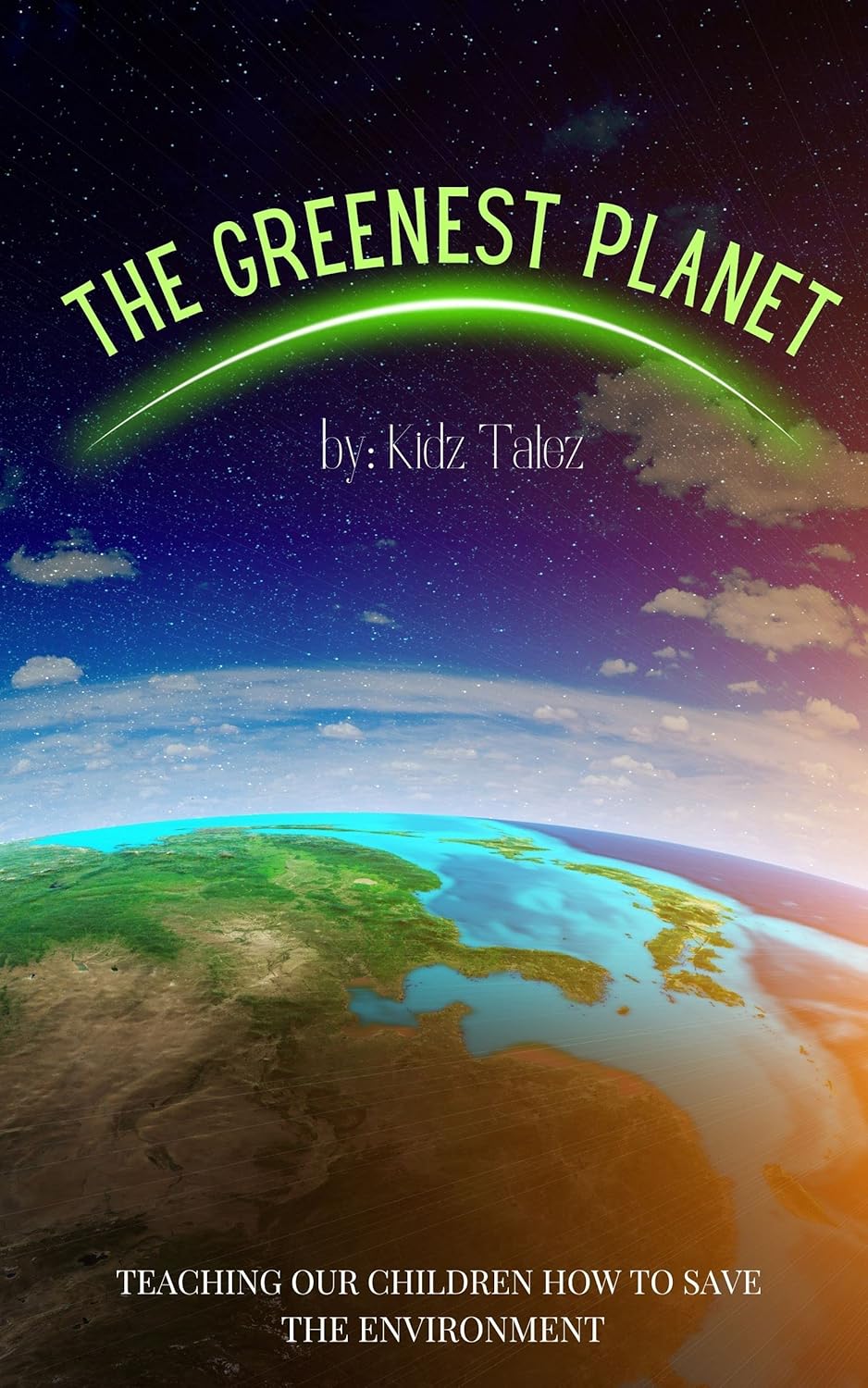 Amazon.com: THE GREENEST PLANET: Teaching Our Children How to Save the ...