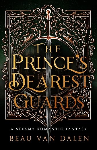 The Prince's Dearest Guards - Kindle edition by Van Dalen, Beau. Literature & Fiction Kindle ...