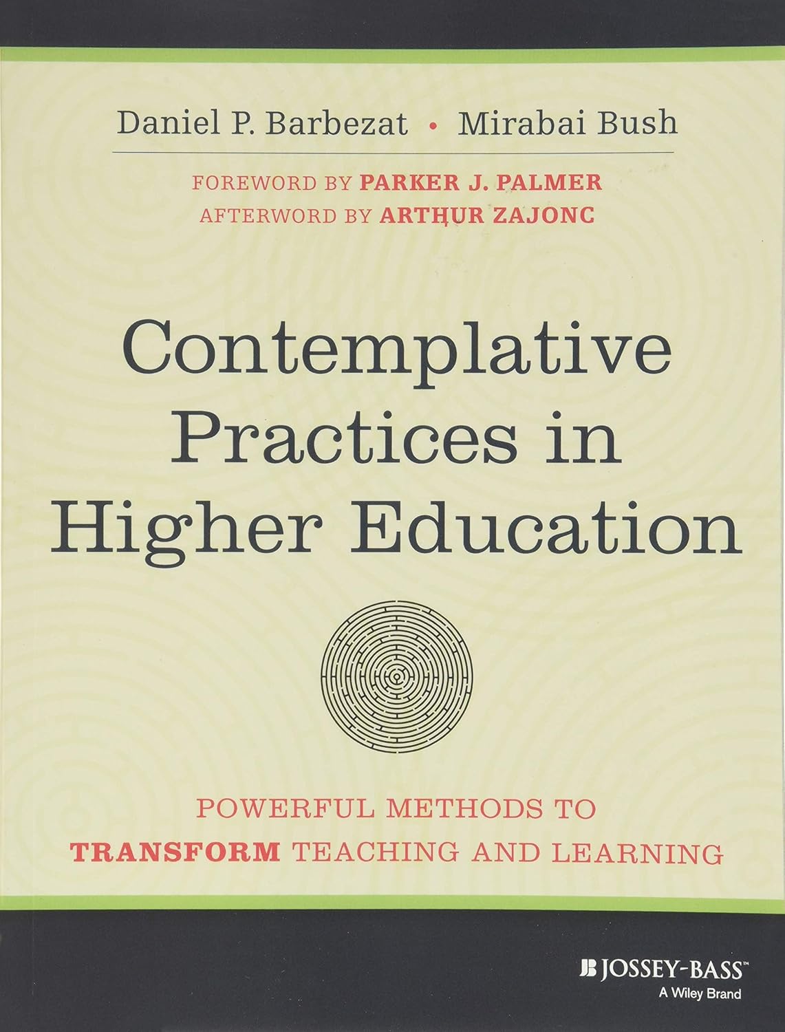 Contemplative Practices in Higher Education: Powerful Methods to ...