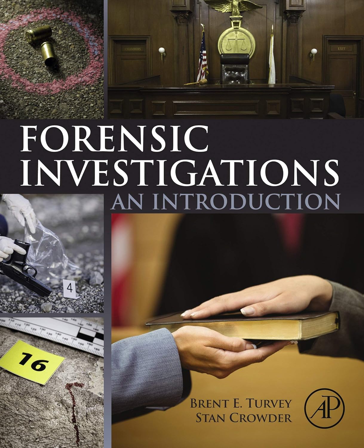 Forensic Investigations: An Introduction: Turvey, Brent E., Crowder ...