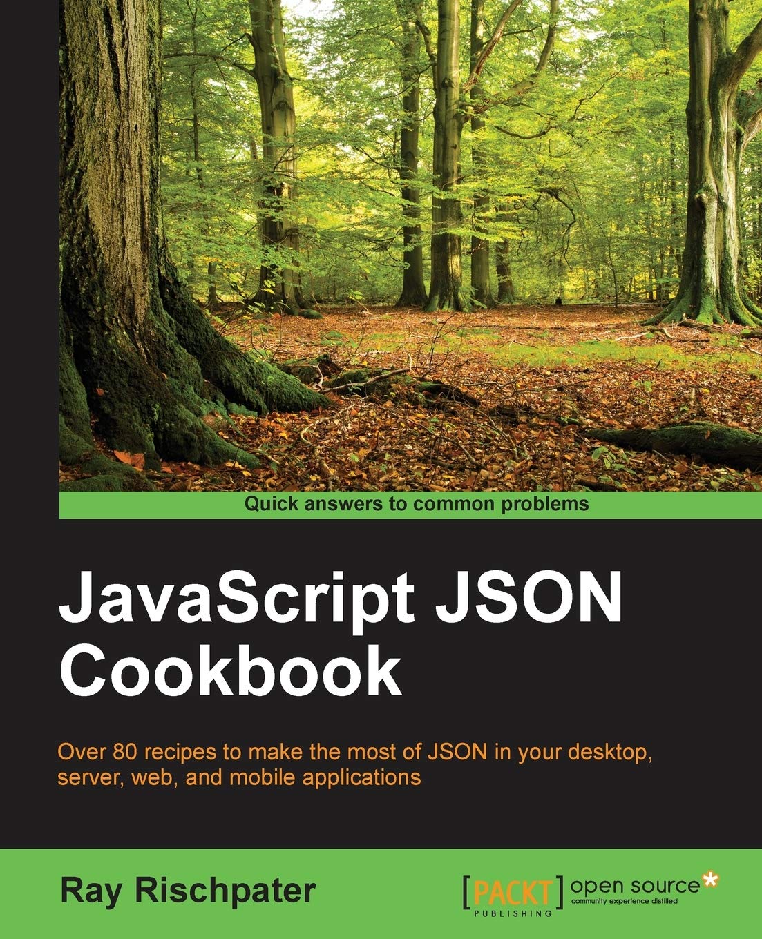 JavaScript JSON Cookbook: Rischpater, Ray: 9781785286902: Amazon.com: Books