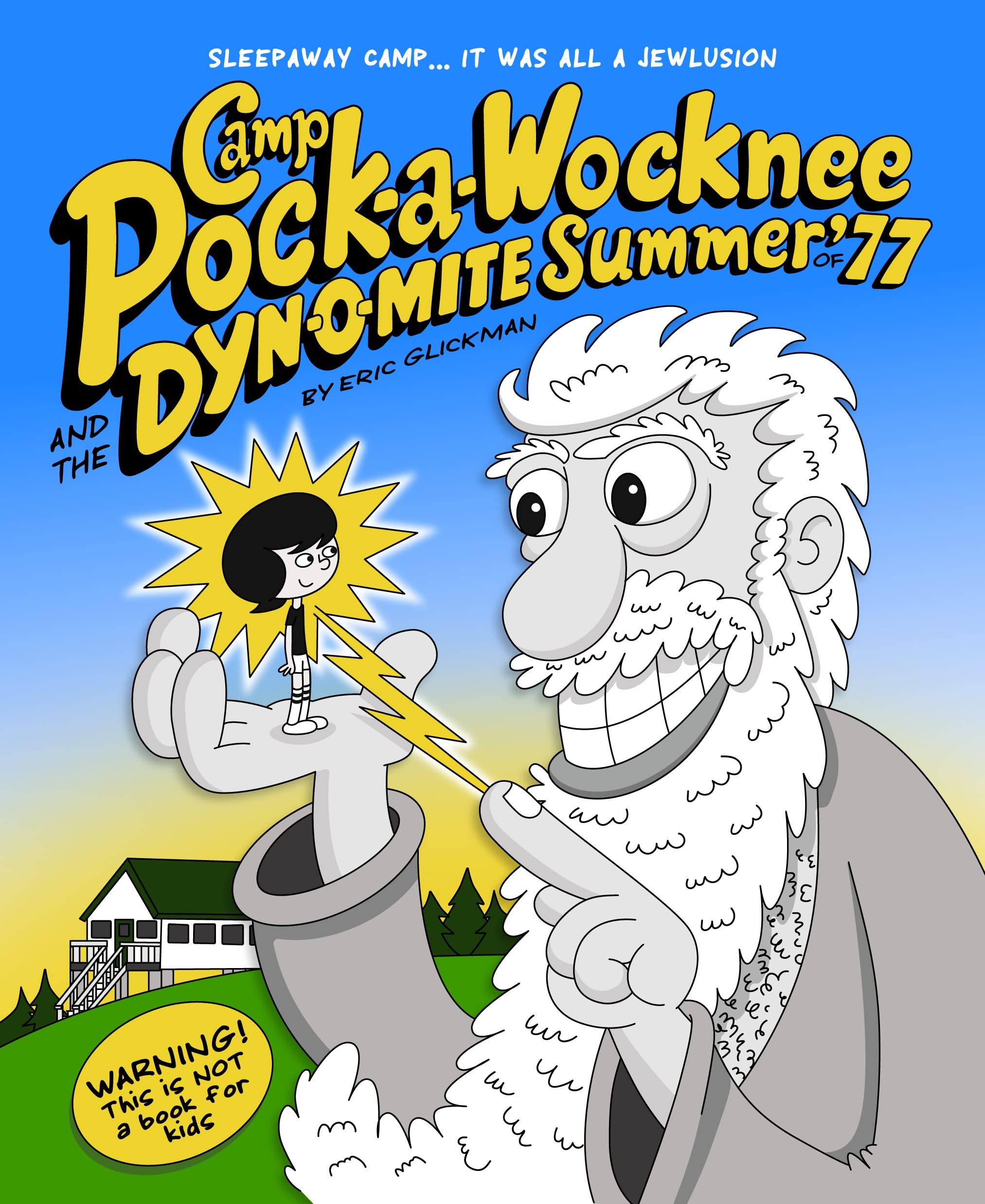 Amazon.com: Camp Pock-a-Wocknee and the Dynomite Summer of '77: 9781990521072: Glickman, Eric ...