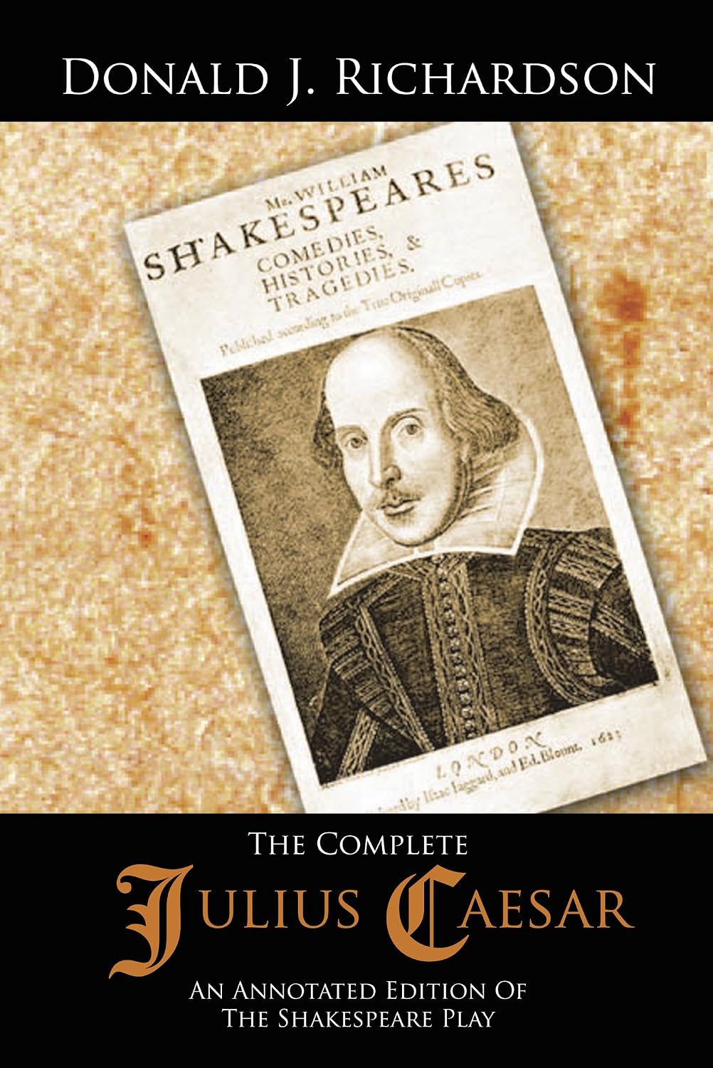 The Complete Julius Caesar: An Annotated Edition of the Shakespeare ...