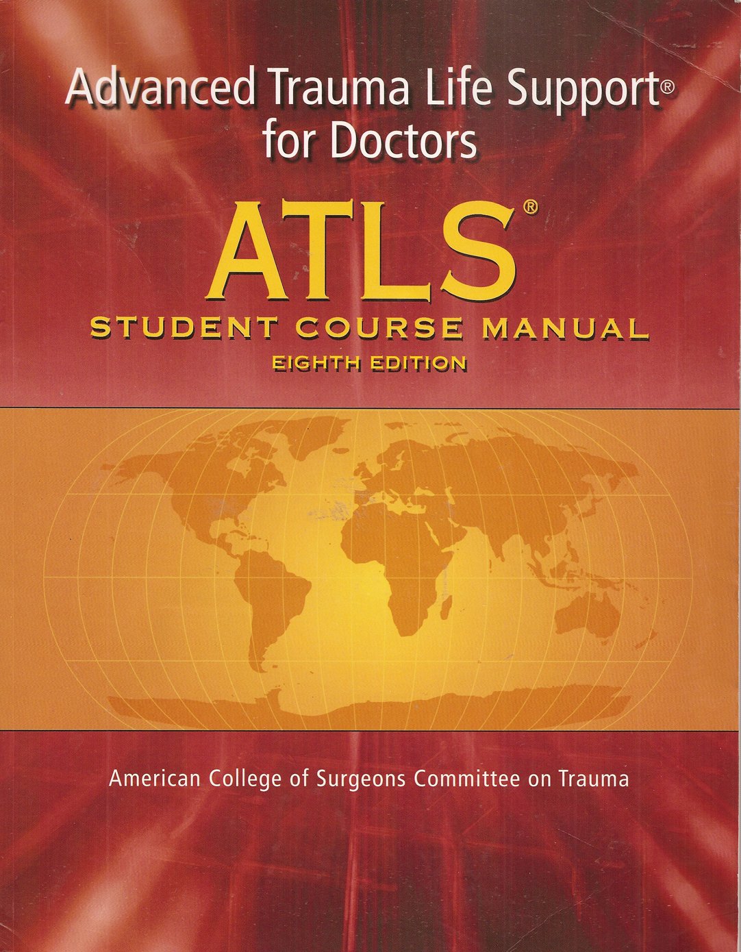 Atls, Advanced Trauma Life Support Program for Doctors: American ...