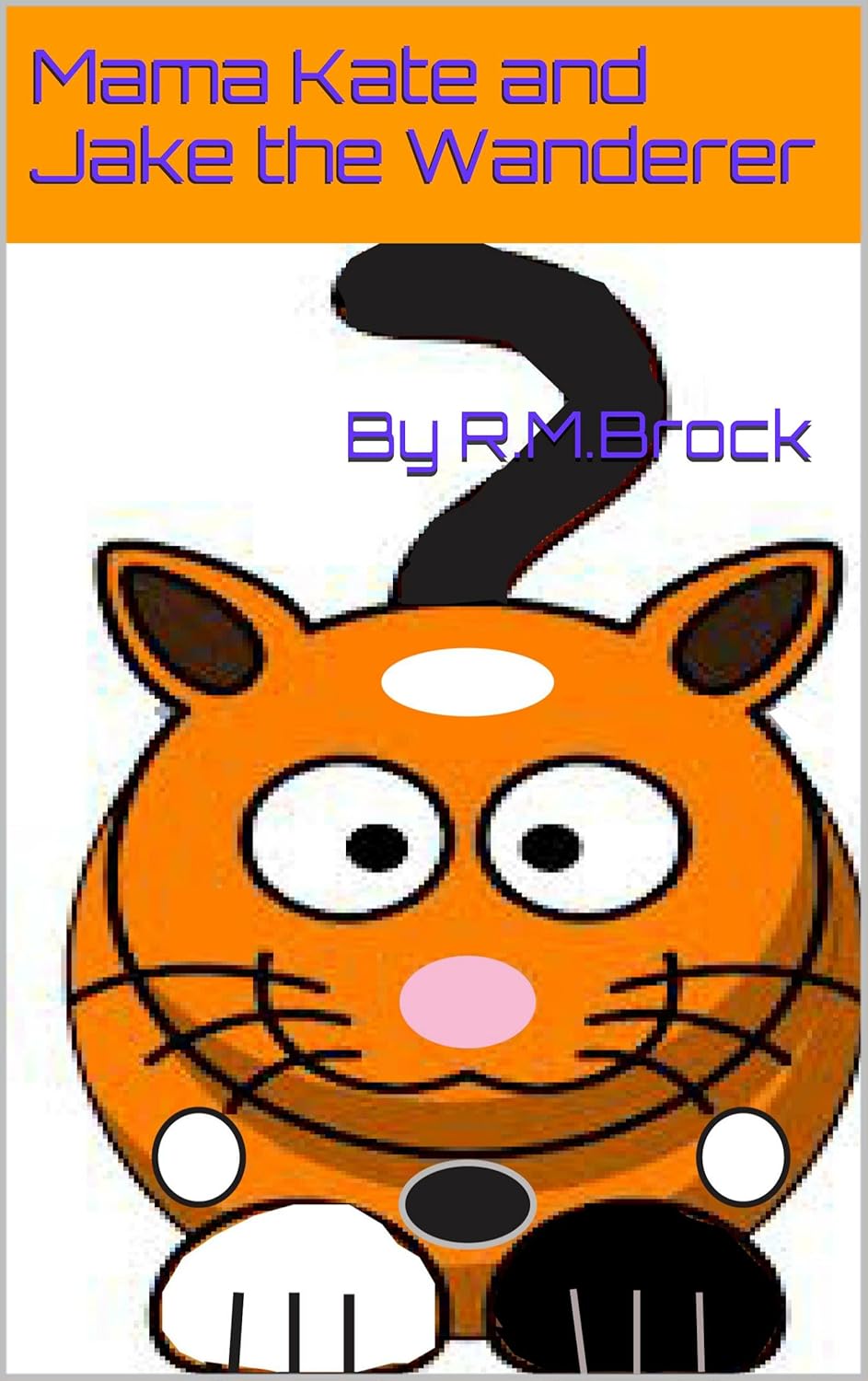 Mama Kate and Jake the Wanderer - Kindle edition by Brock, R.M ...