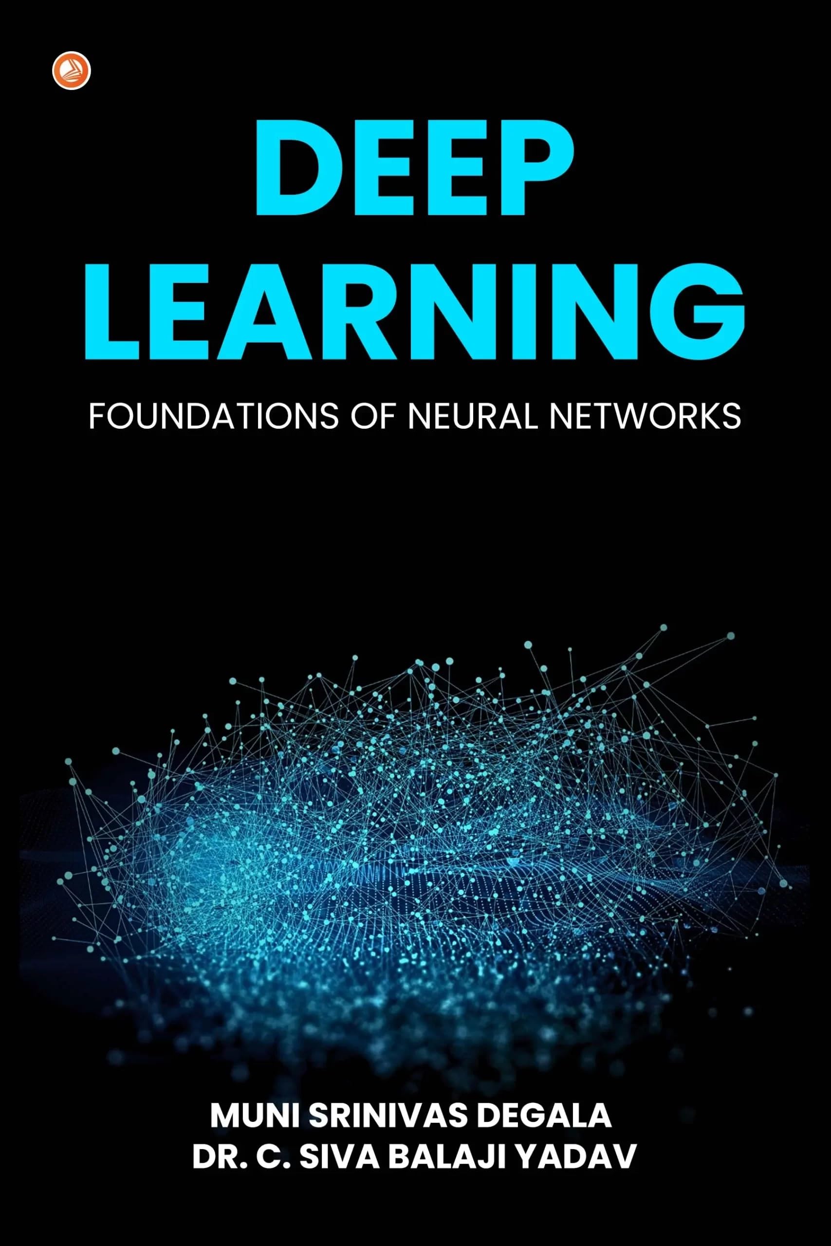 Buy Deep Learning (Foundations Of Neural Networks) Book Online at Low Prices in India | Deep ...