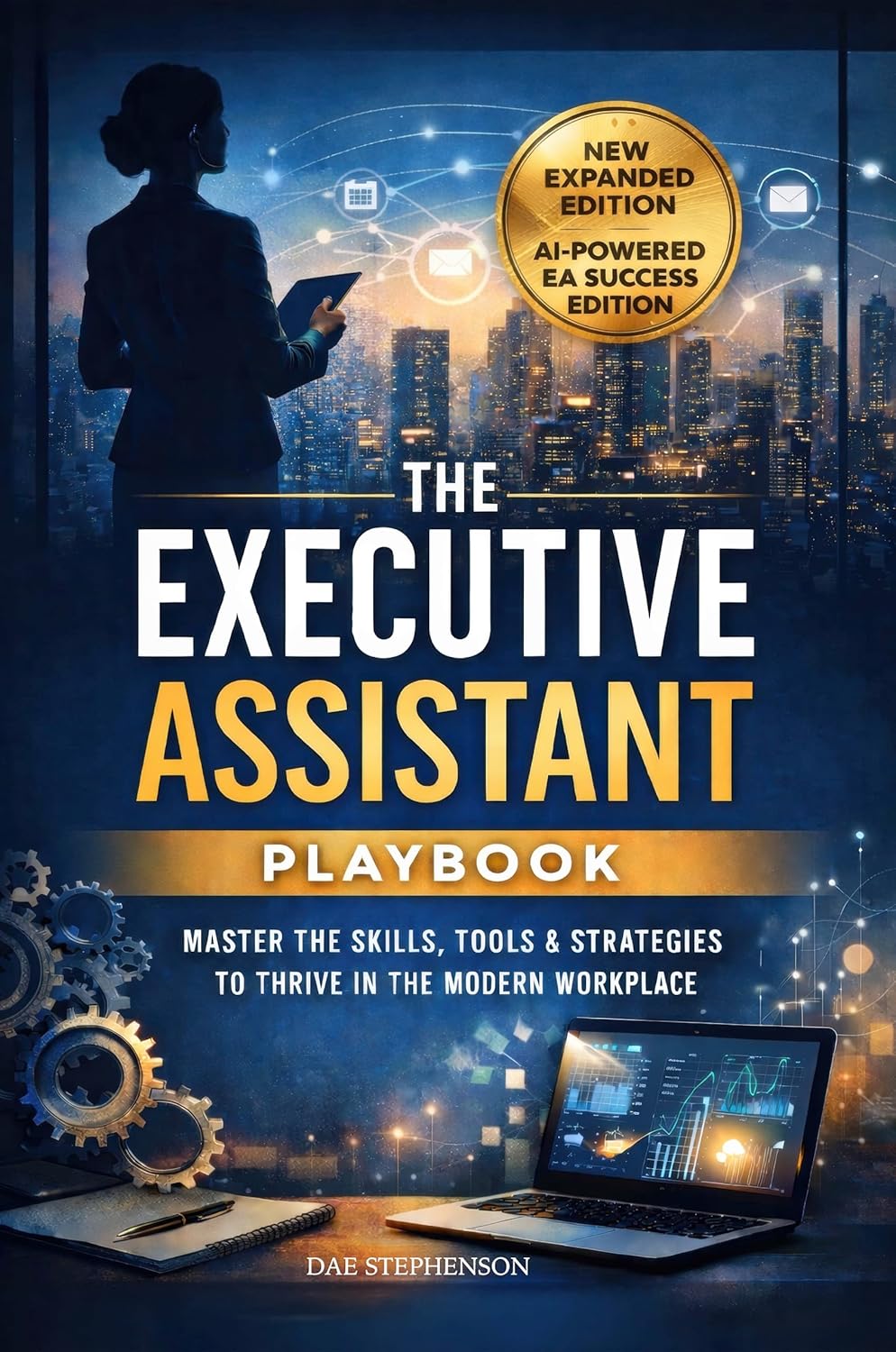 The Executive Assistant Playbook: Master the Skills, Tools & Strategies ...