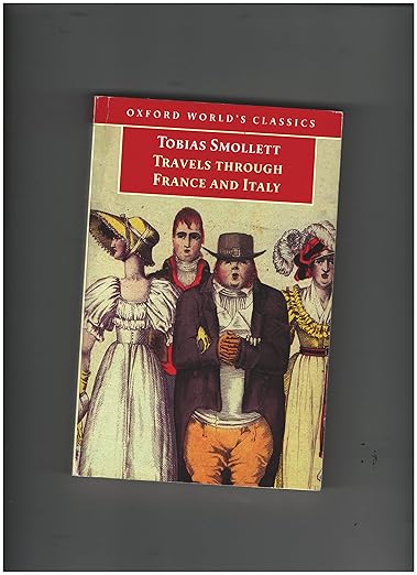 Travels Through France and Italy (Oxford World's Classics): Smollett ...
