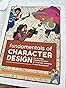 Fundamentals of Character Design: How to Create Engaging Characters for ...