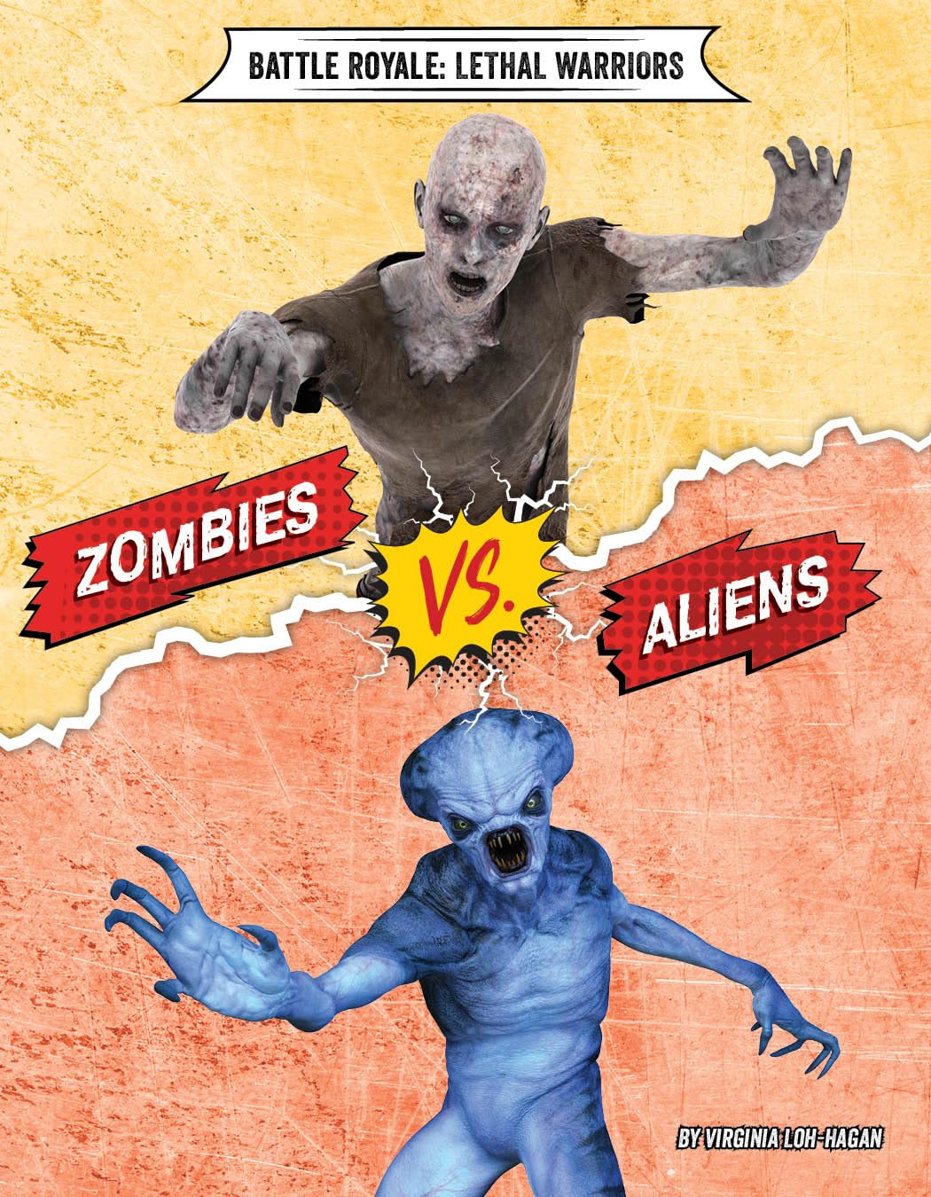 Zombies vs. Aliens (Battle Royale: Lethal Warriors): Loh-Hagan ...