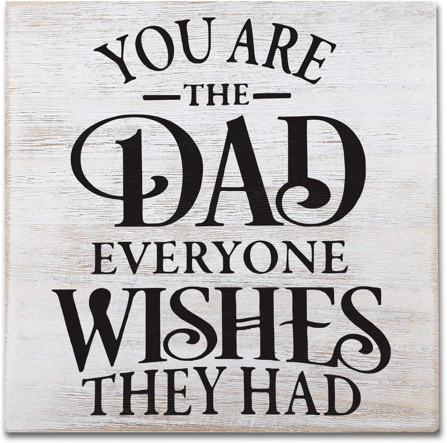 Amazon.com: You are The Dad Everyone Wishes They Had Vintage Wood Sign ...