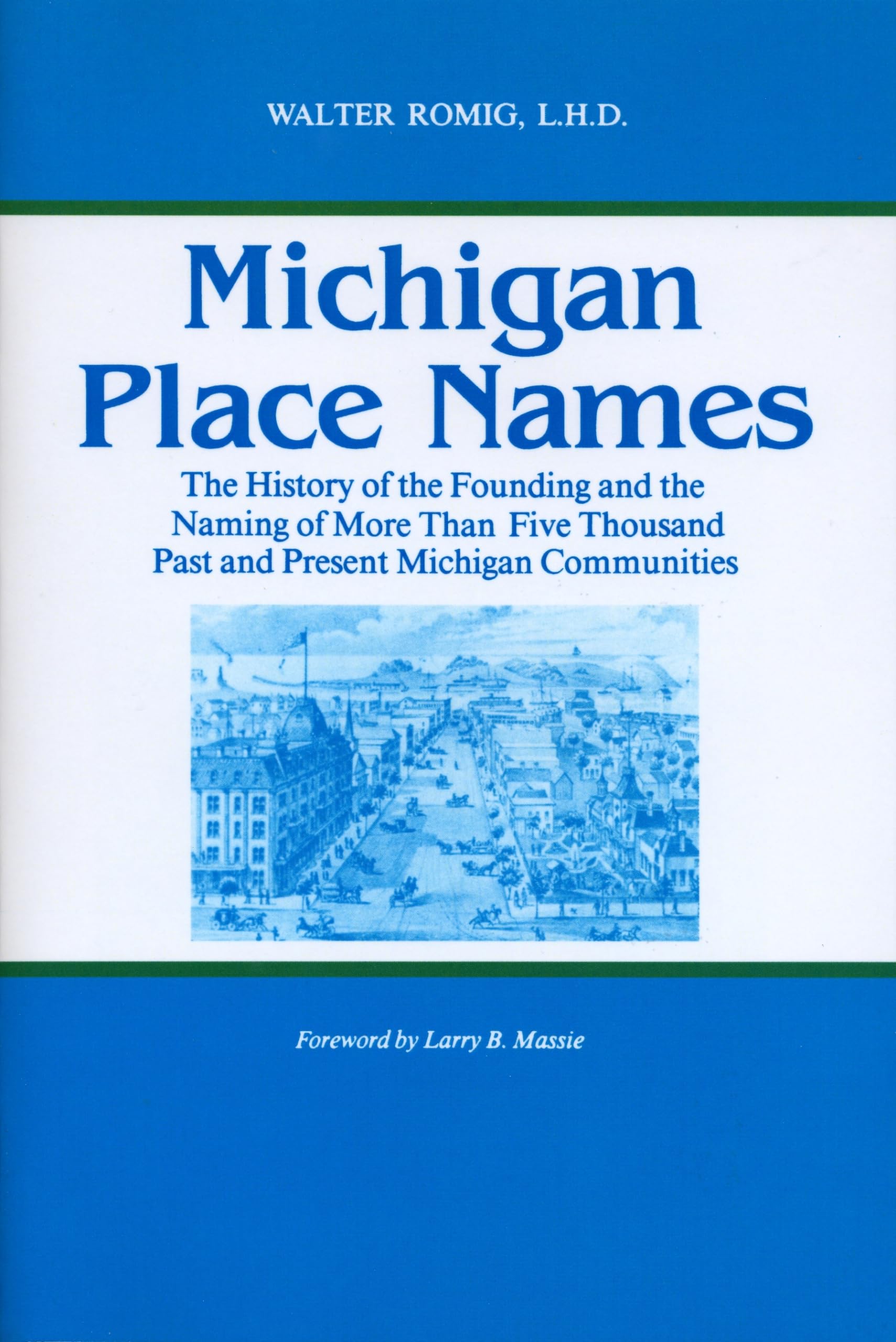 Michigan Place Names: The History of the Founding and the Naming of ...