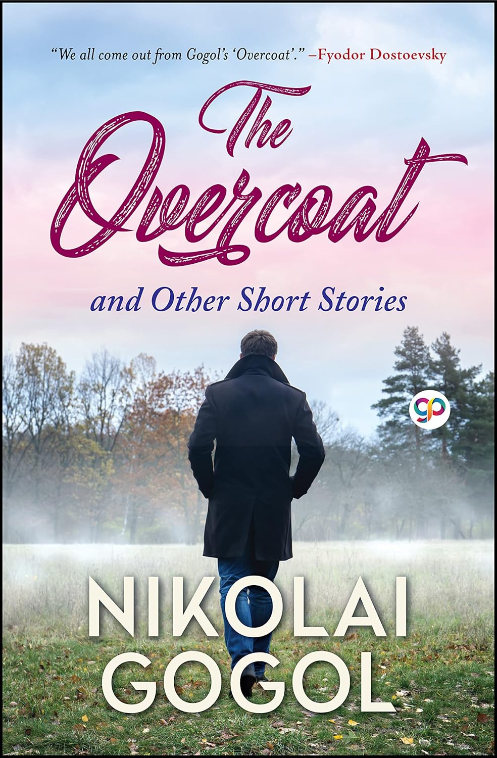 The Overcoat and Other Short Stories eBook : Nikolai Gogol, GP Editors ...