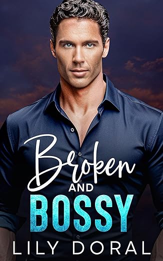 Amazon.com: Broken And Bossy: An Enemies To Lovers Romance eBook : Doral, Lily: Kindle Store