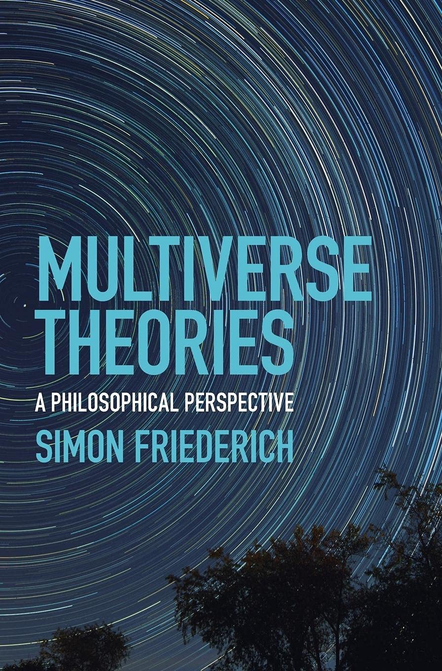 Multiverse Theories: A Philosophical Perspective: Amazon.co.uk ...
