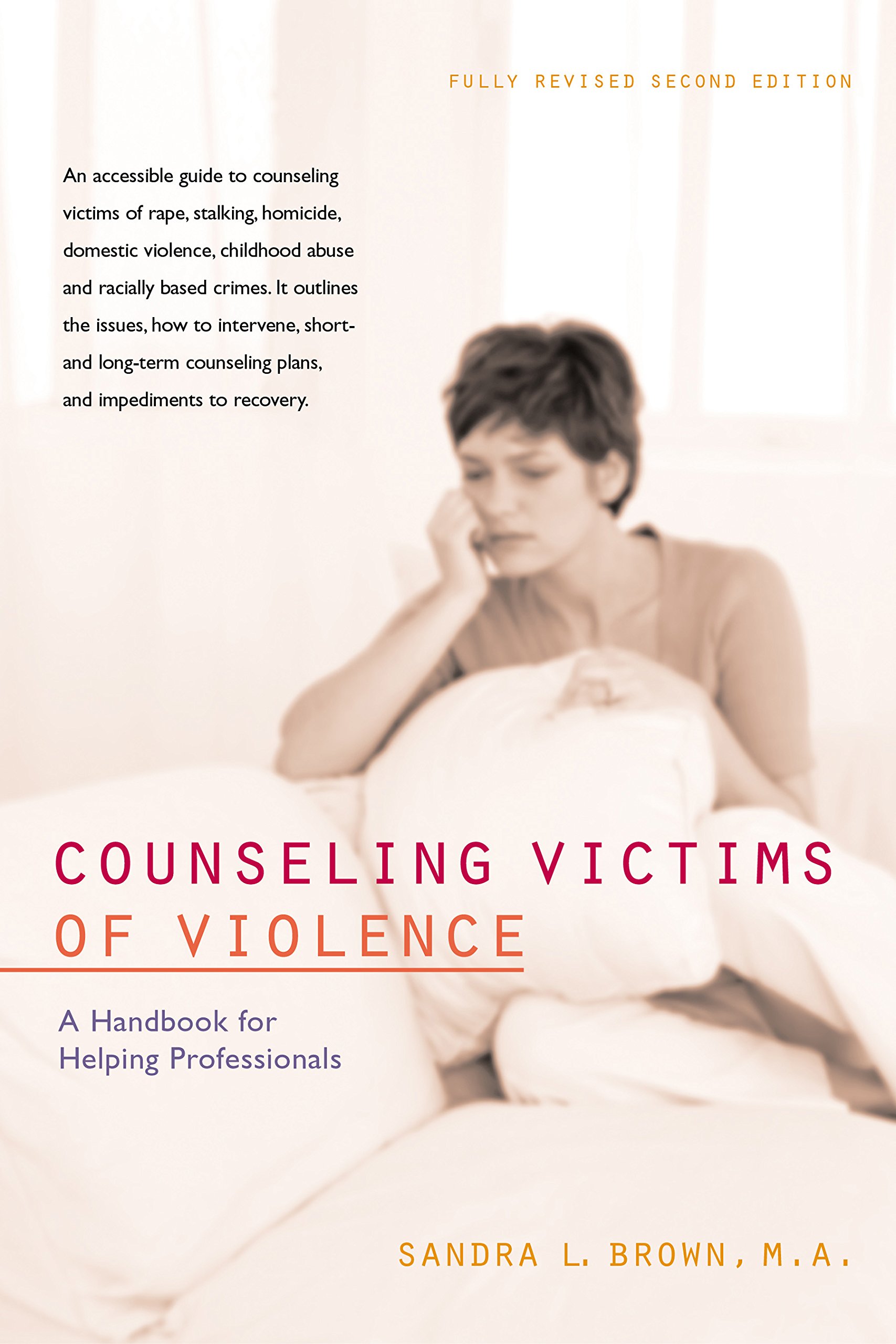 Counseling Victims of Violence: A Handbook for Helping Professionals ...