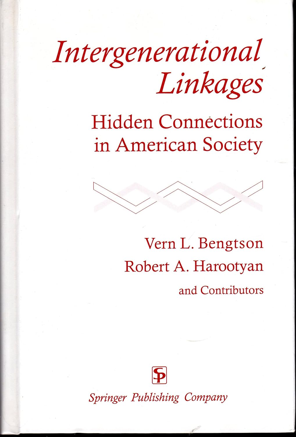 Intergenerational Linkages: Hidden Connections in American Society ...