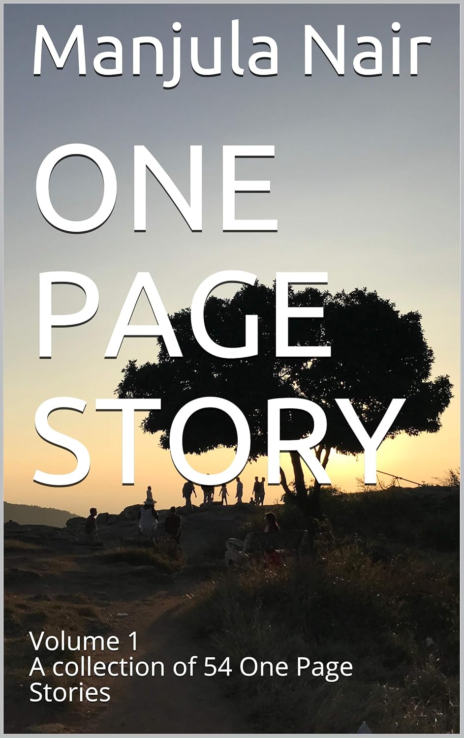 One Page Story: Volume 1 A collection of 54 One Page Stories eBook ...