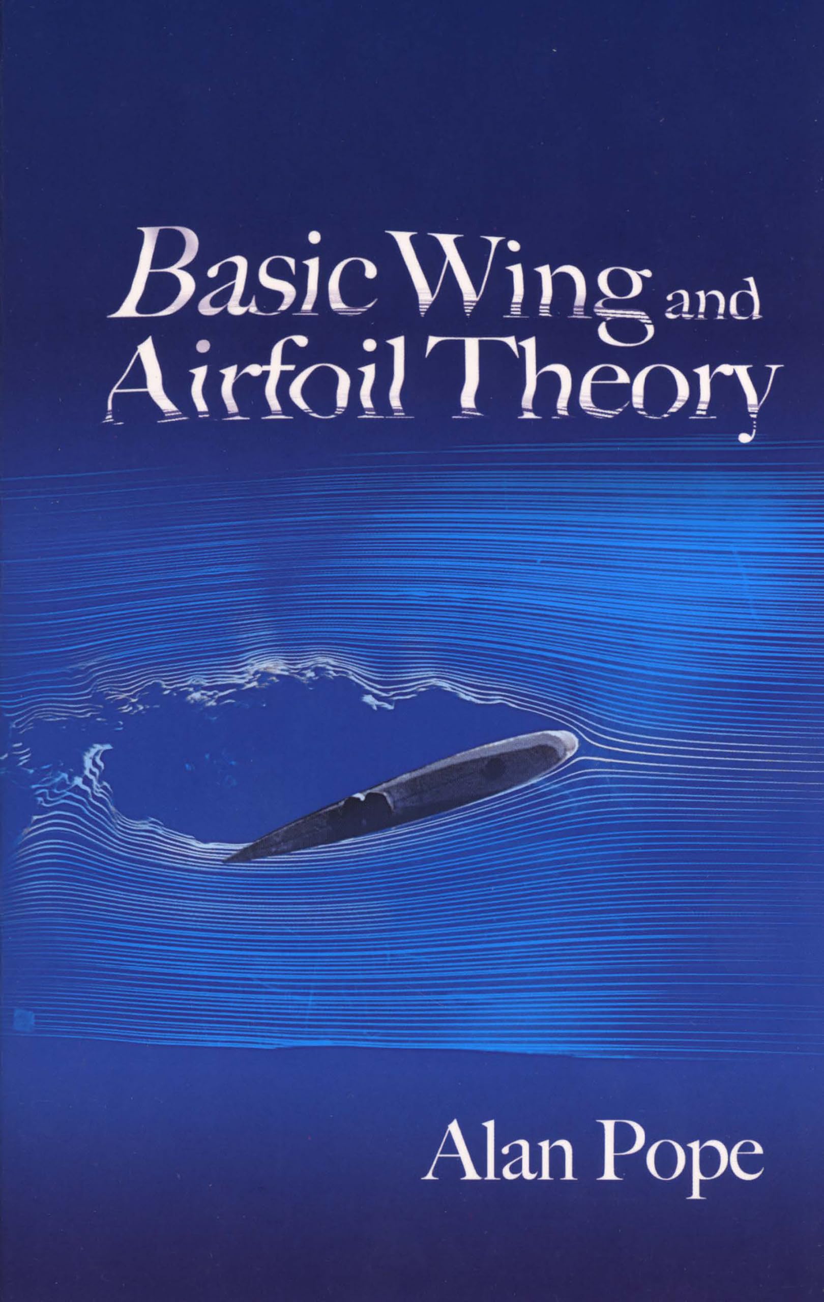 Basic Wing and Airfoil Theory (Dover Books on Aeronautical Engineering ...