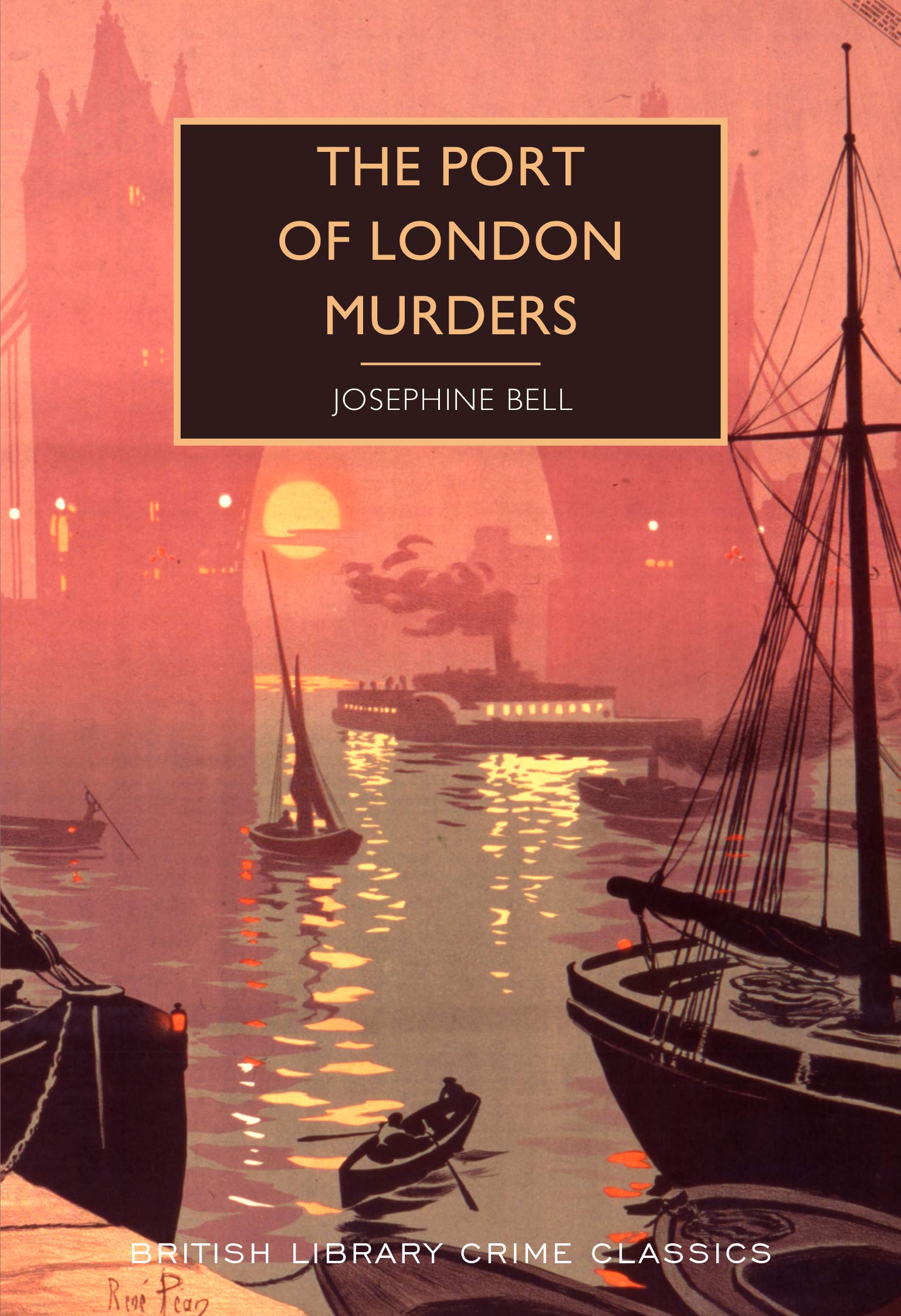 The Port of London Murders (British Library Crime Classics) : Bell ...