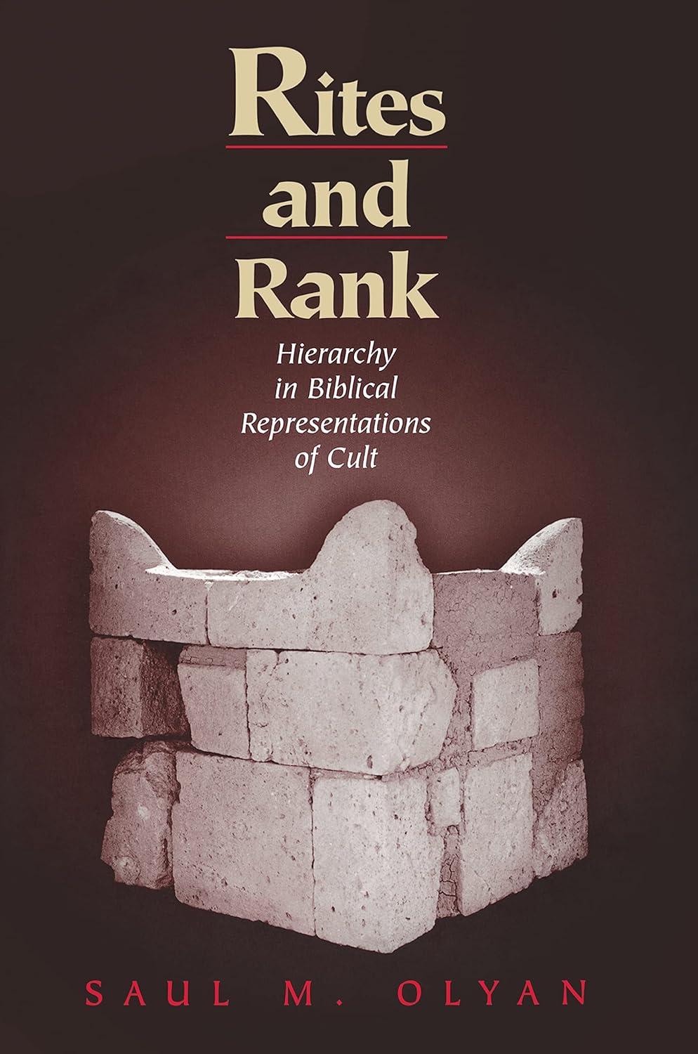 Rites and Rank: Hierarchy in Biblical Representations of Cult eBook ...