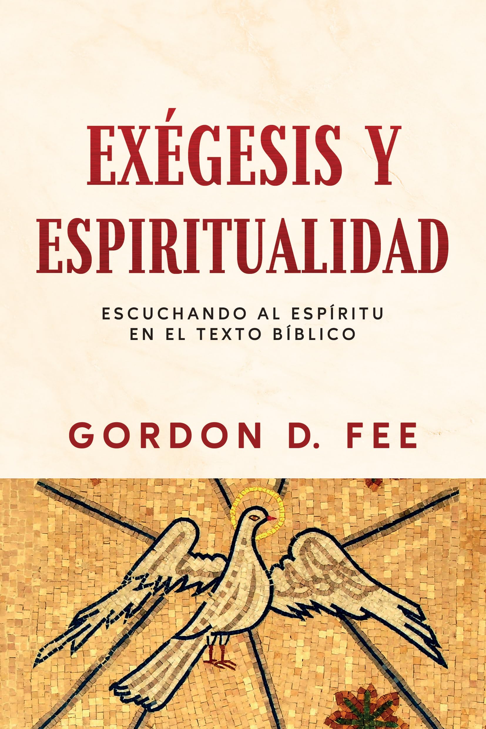 Exégesis y espiritualidad: Gordon D. Fee: 9781646913152: Amazon.com: Books