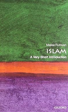 Islam: A Very Short Introduction: Ruthven, Malise: 9780199642878: Books ...