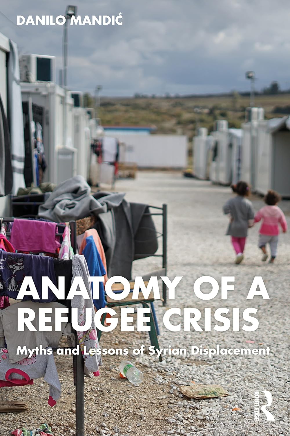 Amazon.co.jp: The Syrian Refugee Crisis : Mandic, Danilo: Foreign ...