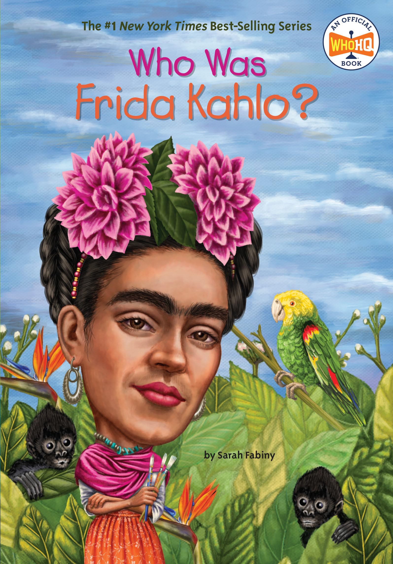 Who Was Frida Kahlo?: Fabiny, Sarah, Who HQ, Hoare, Jerry ...