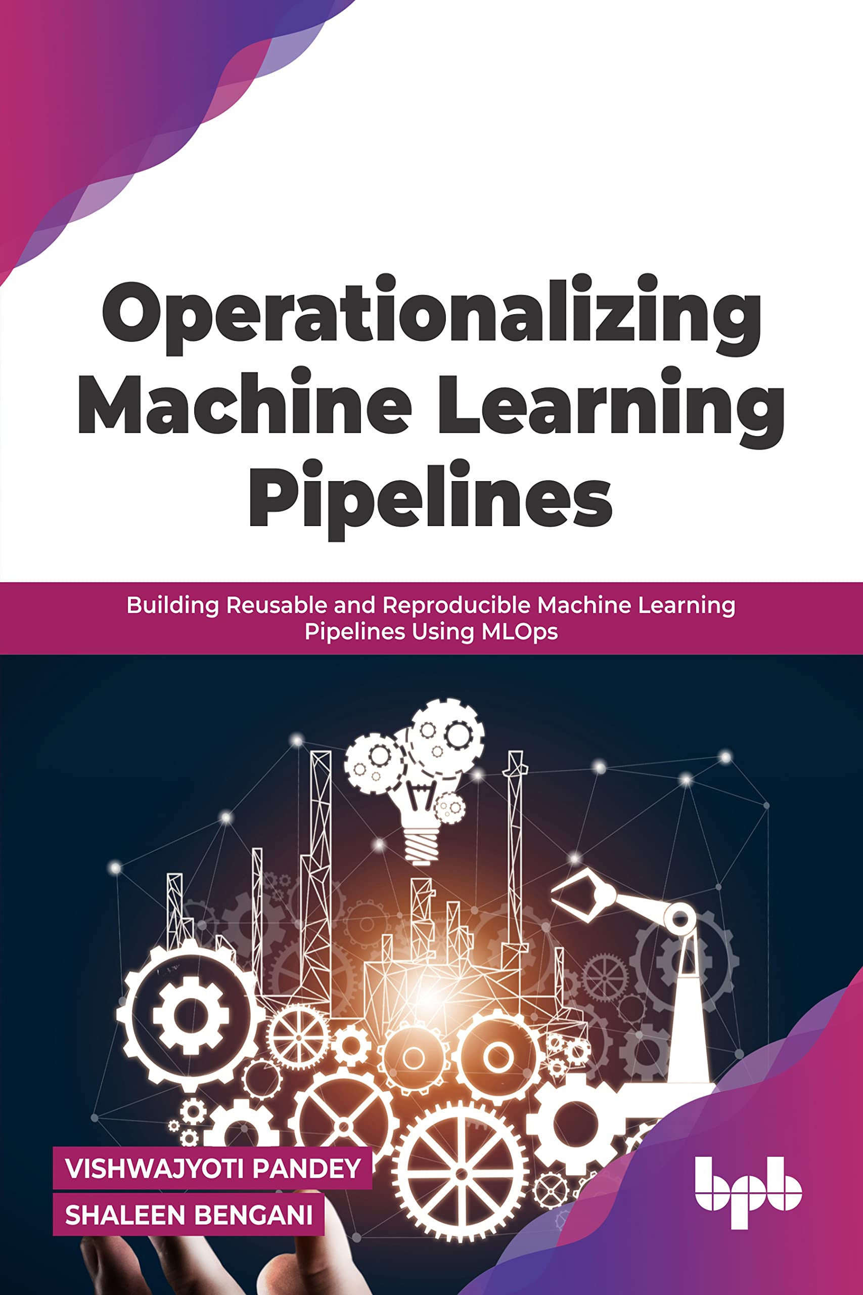 Amazon | Operationalizing Machine Learning Pipelines: Building Reusable and Reproducible Machine ...