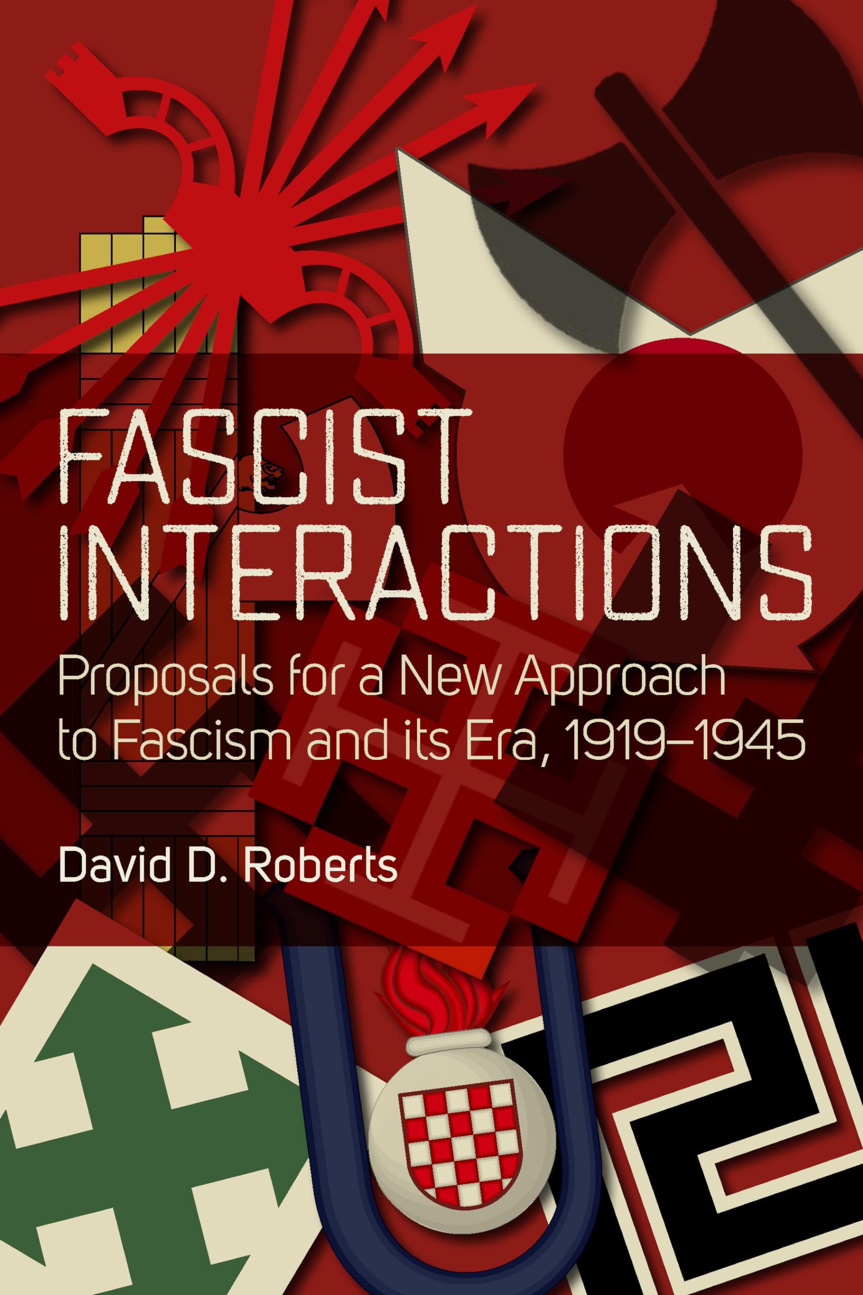 Fascist Interactions: Proposals for a New Approach to Fascism and Its ...