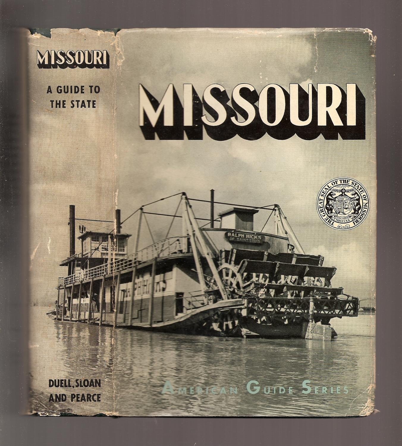 MISSOURI, A GUIDE TO THE "SHOW ME" STATE. Illustrated. American Guide ...