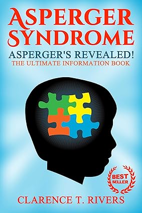 Amazon.com: Asperger's: The Asperger Syndrome Revealed! The Ultimate Information Book (Asperger ...