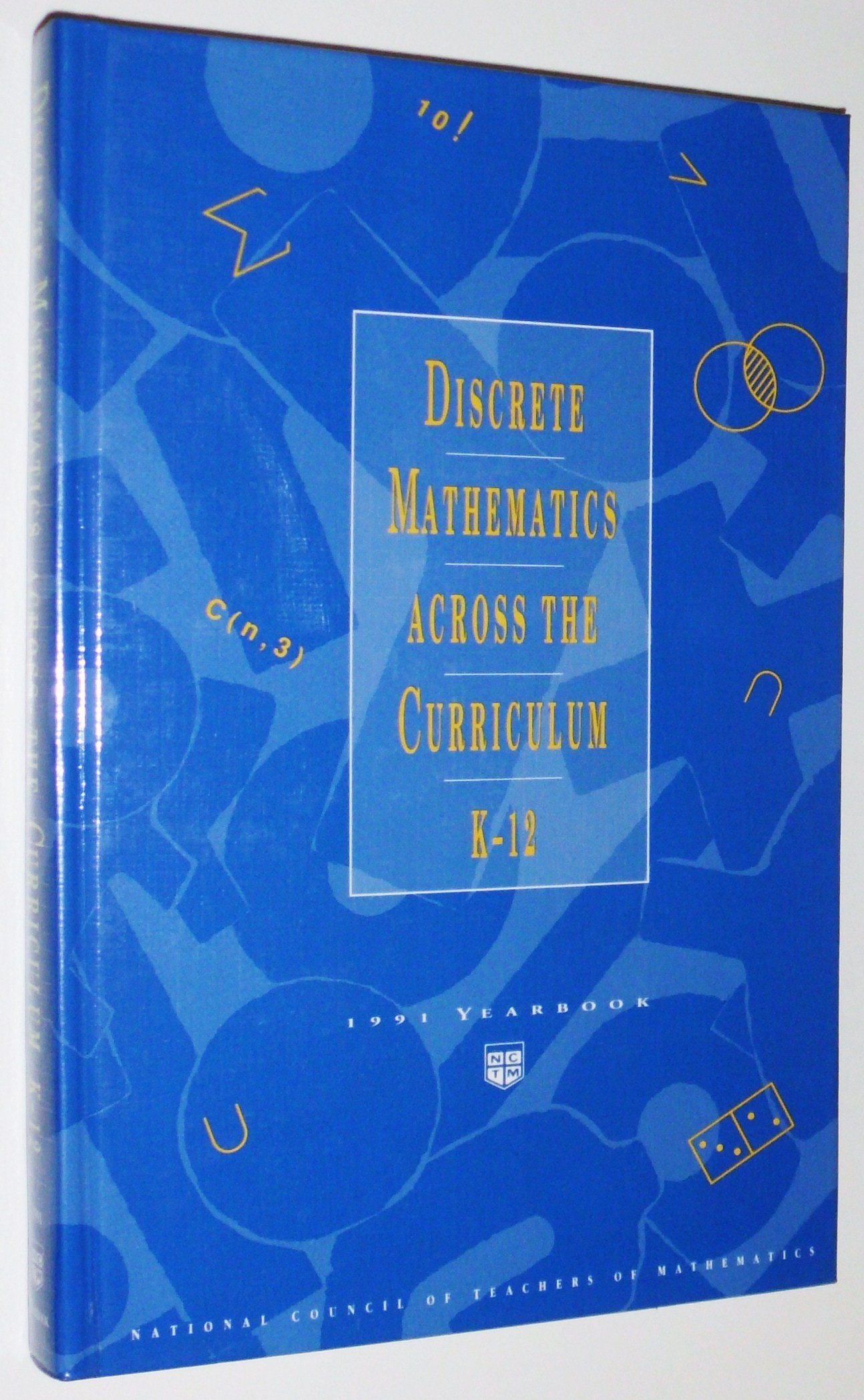 Discrete Mathematics Across the Curriculum, K-12: 1991 Yearbook ...