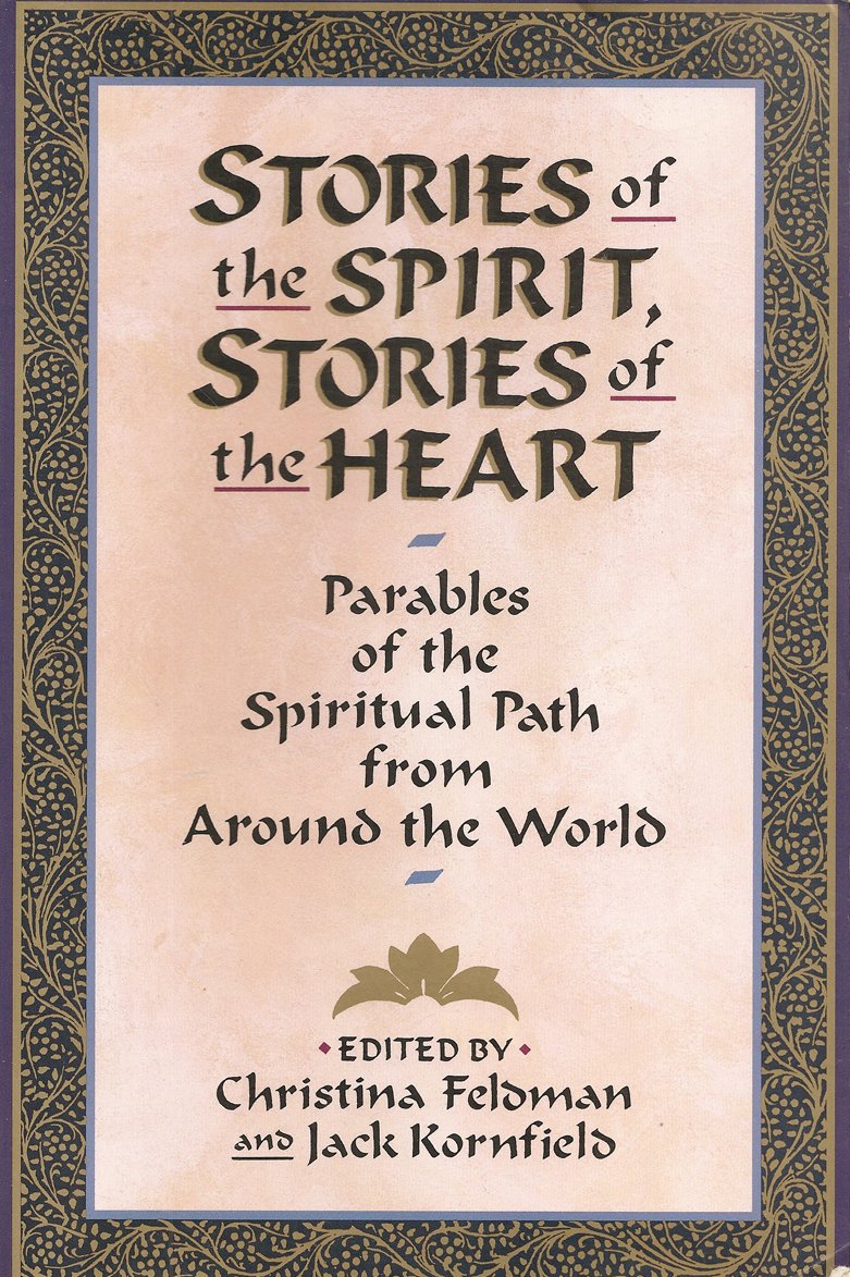Stories of the Spirit, Stories of the Heart: Parables of the Spiritual ...