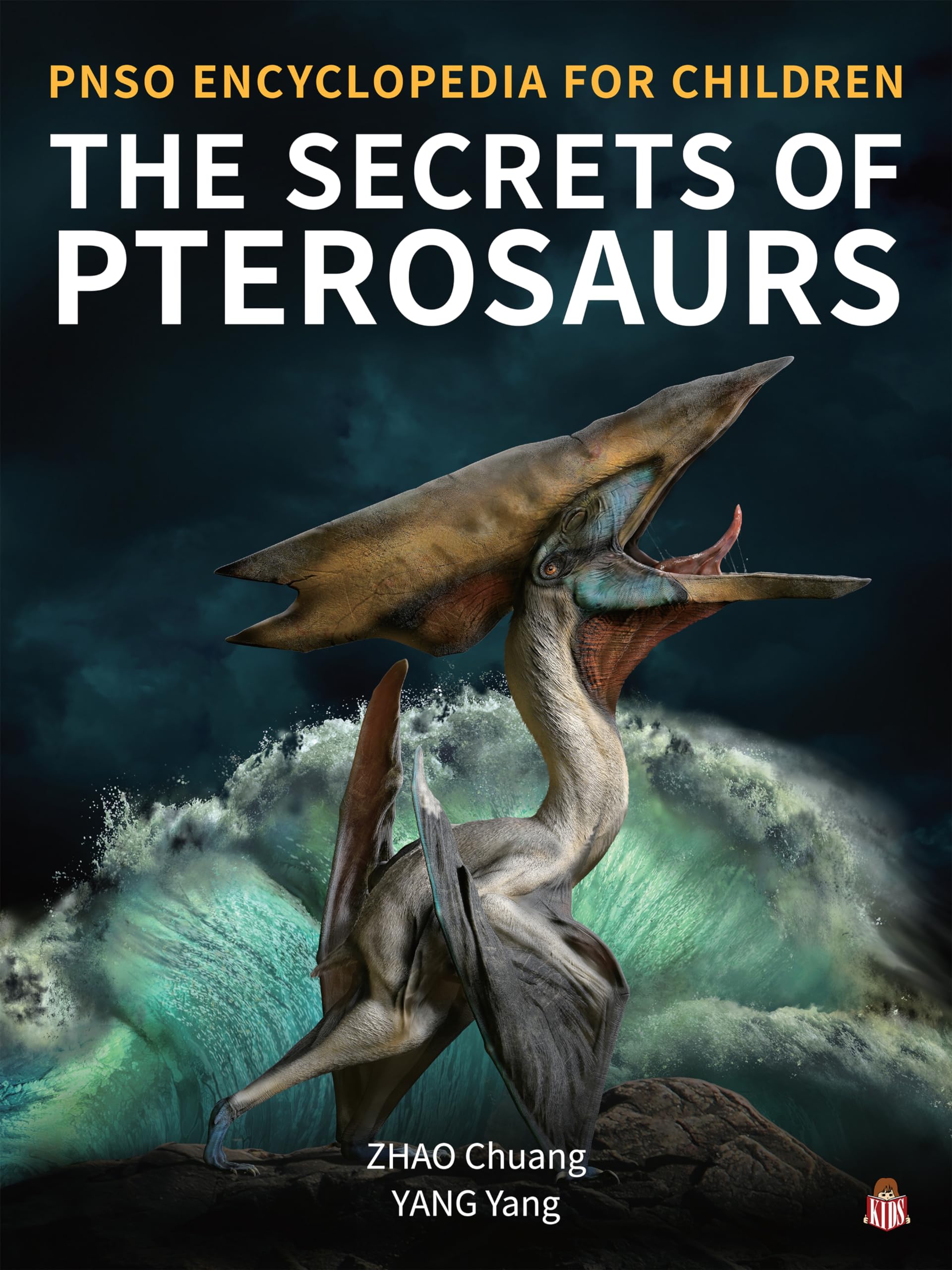 The Secrets of Pterosaurs (PNSO Encyclopedia for Children #2): Yang ...