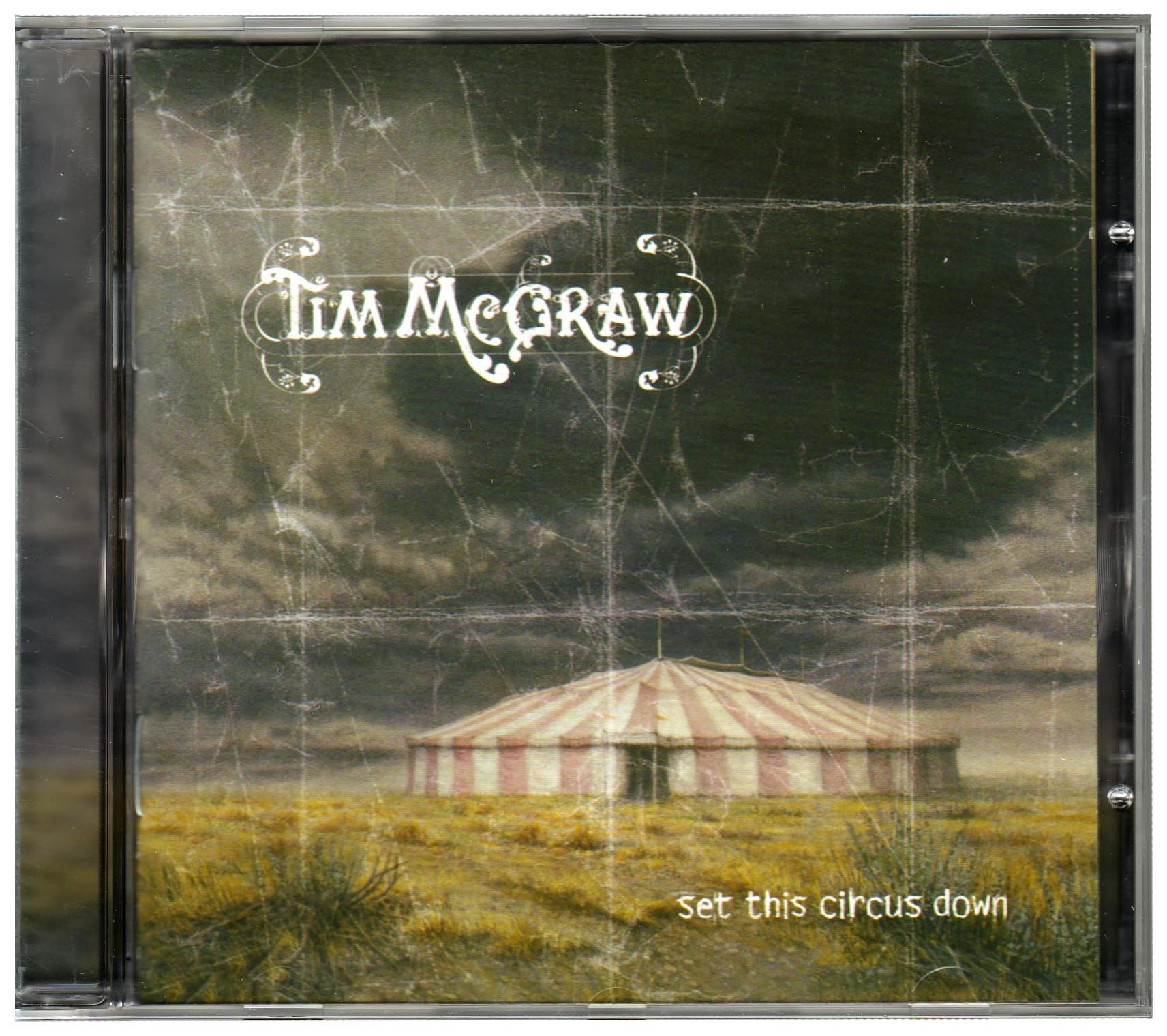 Tim Mcgraw Set This Circus Down