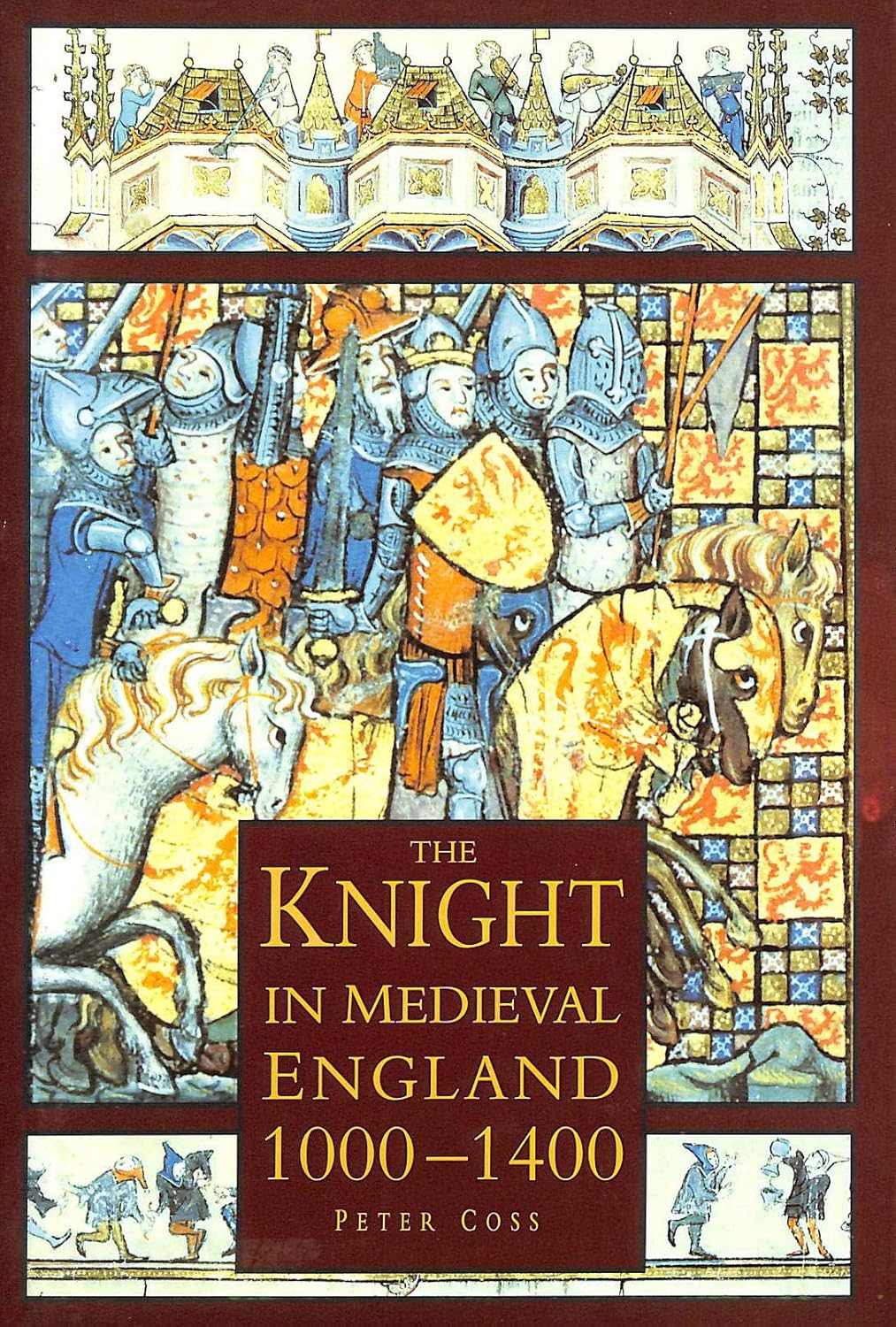 The Knight in Medieval England 1000-1400: Amazon.co.uk: Coss, Peter ...