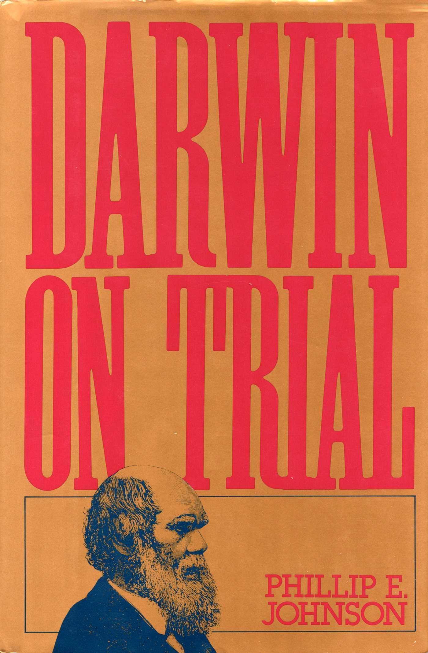 Darwin on Trial: Johnson, Phillip E.: 9780895265357: Amazon.com: Books