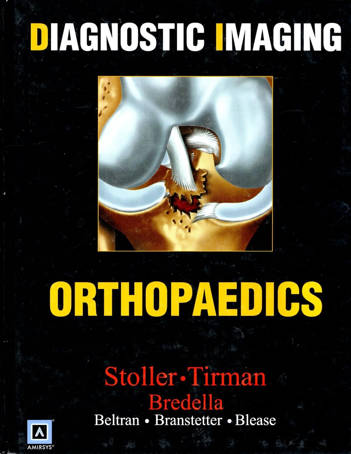 Amazon | Diagnostic Imaging: Orthopaedics | Stoller MD, David W ...