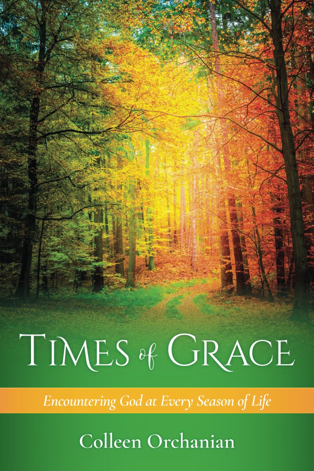 Times of Grace: Encountering God in Every Season of Life: Orchanian ...