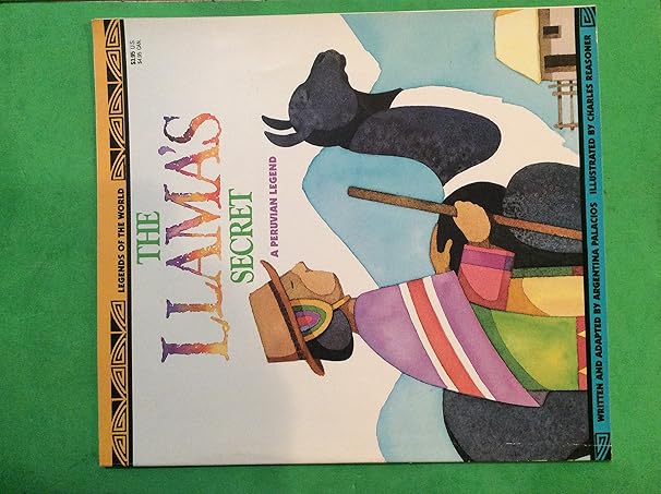 The Llama's Secret - A Peruvian Legend (Legends of the World): Palacios ...