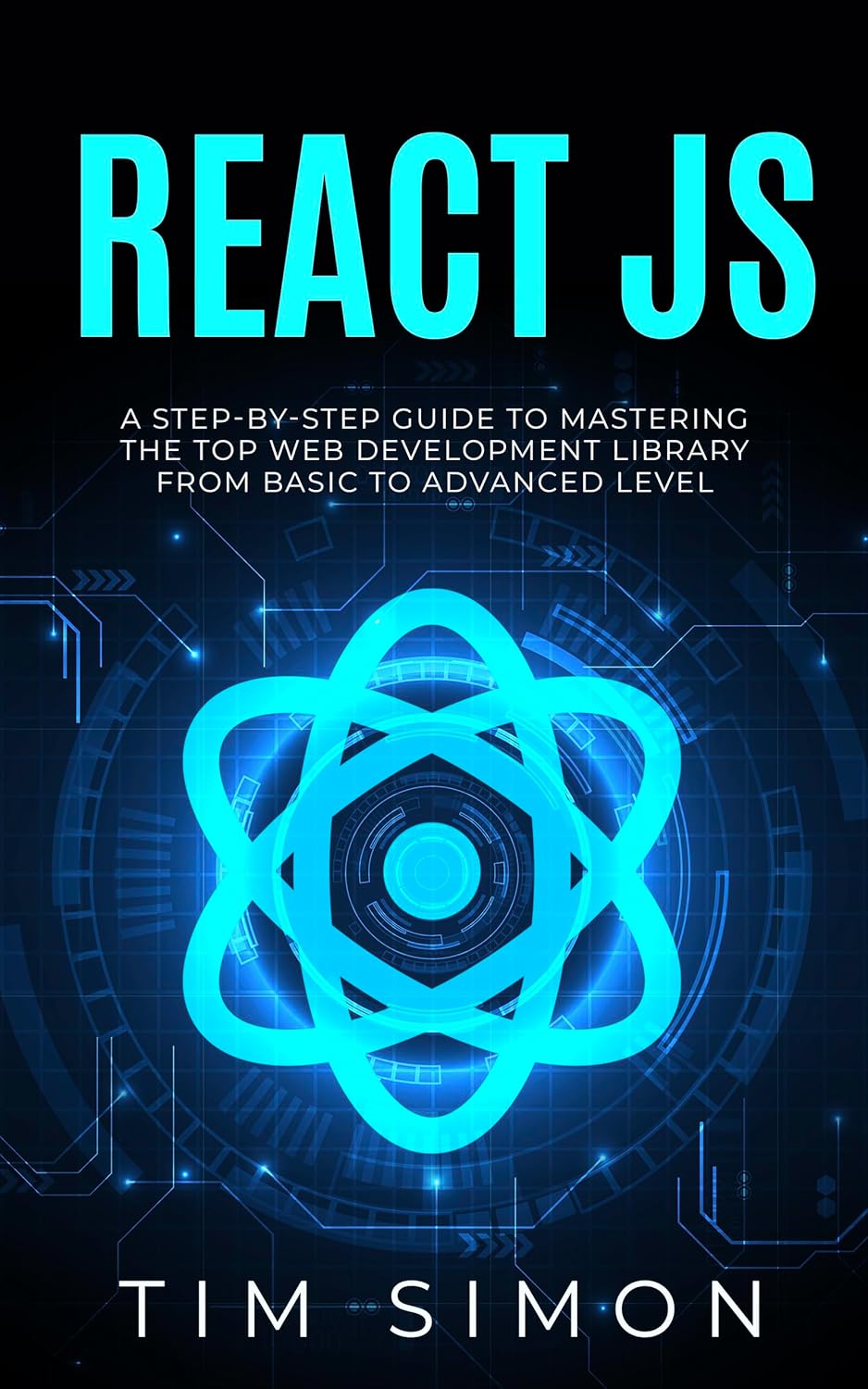 React JS: A Step-by-Step Guide to Mastering the Top Web Development Library from Basic to ...