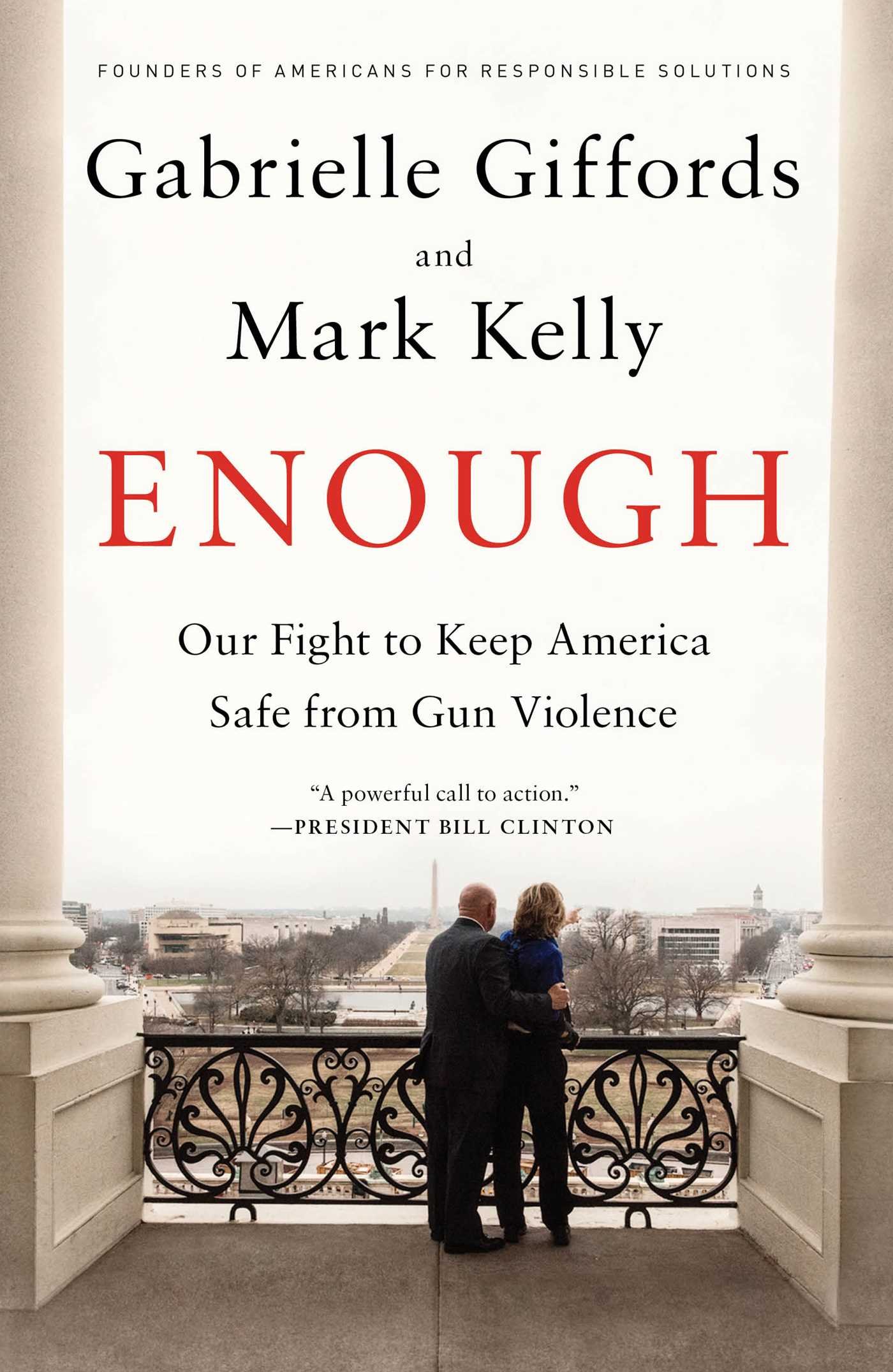 Enough: Our Fight to Keep America Safe from Gun Violence: Giffords ...