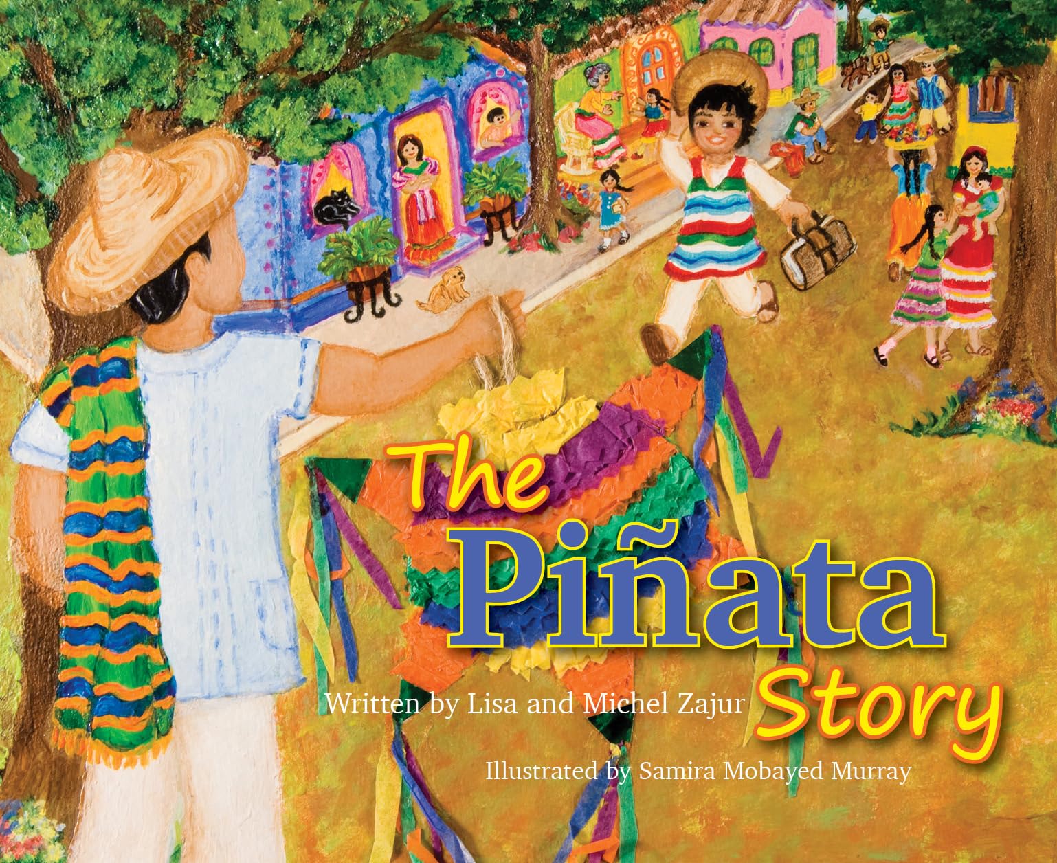 The Pinata Story: Michel Zajur and Lisa Zajur: 9781631776823: Amazon ...