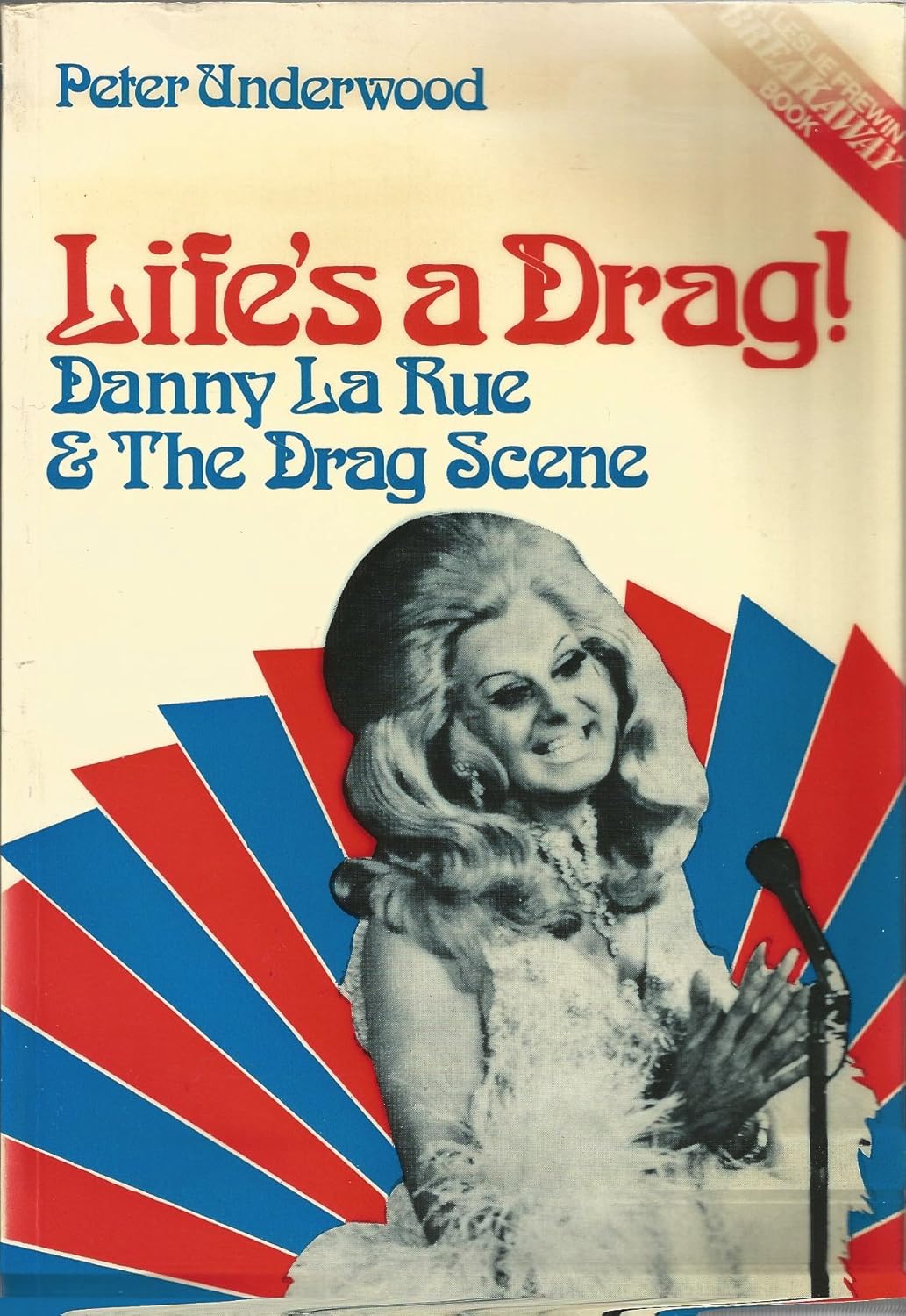 Life's a Drag!: Danny La Rue and the Drag Scene: Amazon.co.uk ...